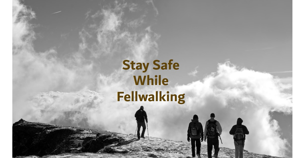 Keep Everyone Safe: Safety Guidelines for Fellwalking Challenges ...